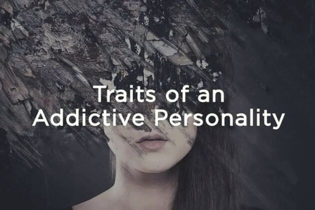 Nine Personality Traits That Are Addictive